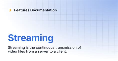 Streaming Features Documentation