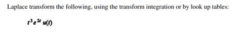 Solved Laplace Transform The Following Using The Transform