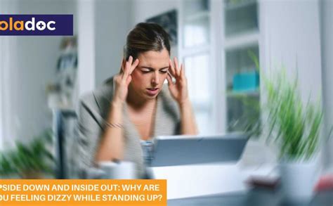 Upside Down And Inside Out Why Are You Feeling Dizzy While Standing Up Healthy Lifestyle