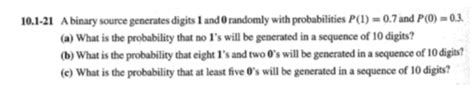 Solved 101 21 A Binary Source Generates Digits 1 And 0