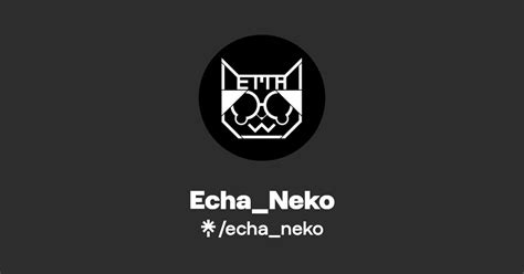Echa Neko Twitter Instagram Linktree