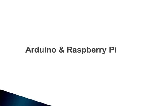 Introduction To Arduino And Raspberry Pi Ppt