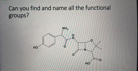 Solved Can You Find And Name All The Functional Groups Chegg