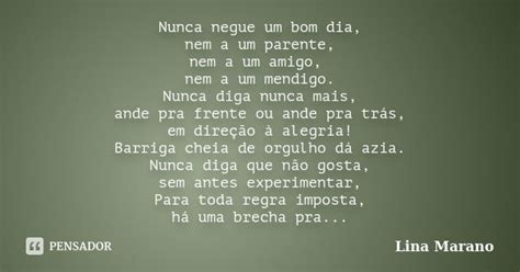 Nunca Negue Um Bom Dia Nem A Um Lina Marano Pensador