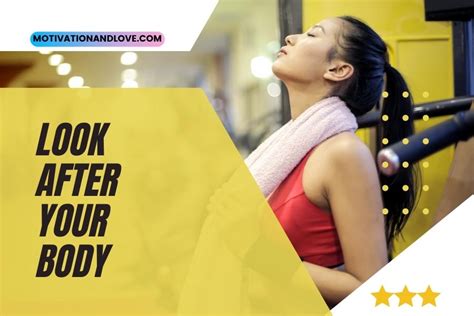 Look After Your Body Quotes Motivation And Love
