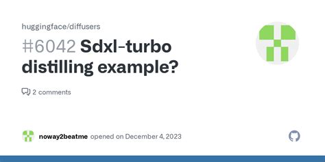 Sdxl Turbo Distilling Example · Issue 6042 · Huggingfacediffusers · Github