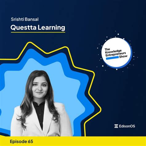 Srishti Bansal On Linkedin Episode 65 Srishti Bansal Questta