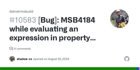 Bug Msb4184 While Evaluating An Expression In Property Setter · Issue 10583 · Dotnetmsbuild