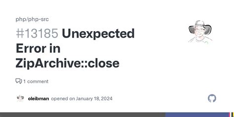 Unexpected Error In Ziparchiveclose · Issue 13185 · Phpphp Src · Github