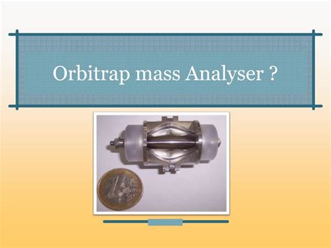 Ppt Orbitrap Mass Analyser A Tool For Titan Complex Molecular Content Exploration Powerpoint