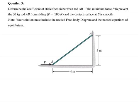 Solved Question 3 Determine The Coefficient Of Static Chegg Com