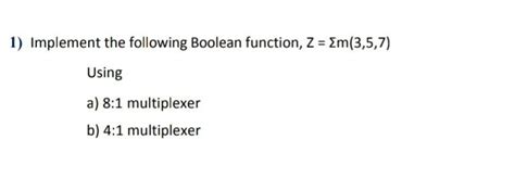 Solved Implement The Following Boolean Function
