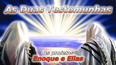 As Duas Testemunhas do Apocalipse chegarão no início do Acordo de Paz