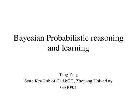 Ppt Bayesian Probabilistic Reasoning And Learning Powerpoint Presentation Id