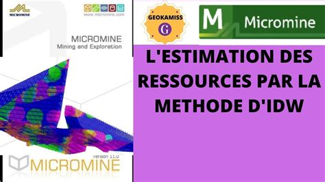 Kamis Modélisation Géologique Et Estimation De Ressources Micromine Geoguys