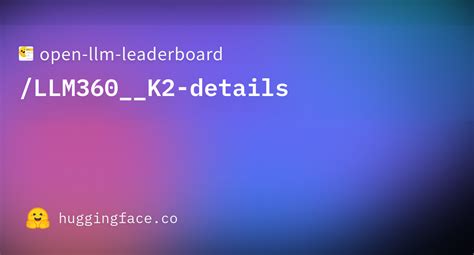 open llm leaderboard llm360 k2 details · datasets at hugging face
