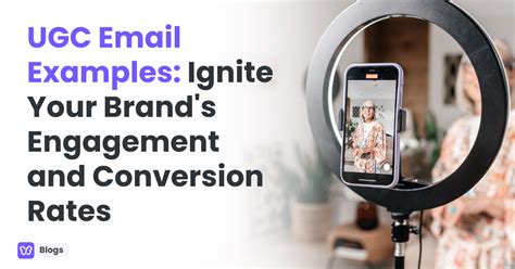 Unlock The Power Of Ugc Email Examples