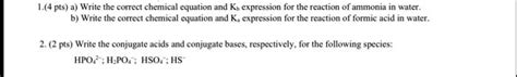 Solved L 4 Ptsa Write The Correct Chemical Equation And K Expression