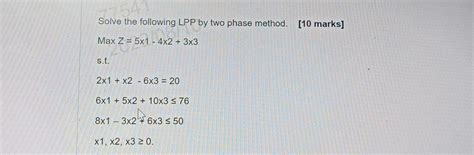 solved solve the following lpp by two phase method [10