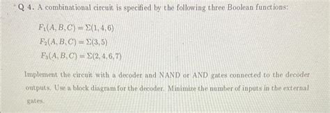 solved q 4 a combinational circuit is specified by the