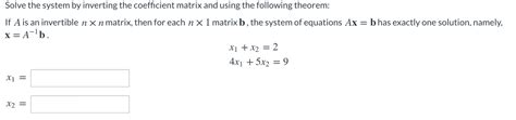 Solved Solve The System By Inverting The Coefficient Matrix