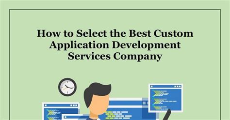 How To Select The Best Custom Application Development Services Company