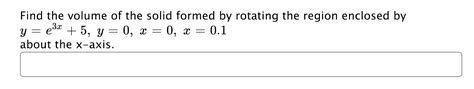 Solved Find The Volume Of The Solid Formed By Rotating The Chegg