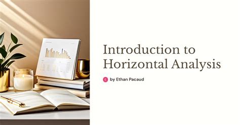 Introduction To Horizontal Analysis