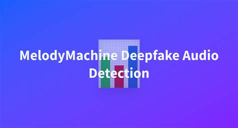 Melodymachine Deepfake Audio Detection A Hugging Face Space By