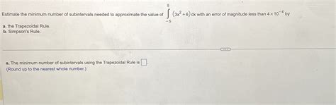 solved estimate the minimum number of subintervals needed to