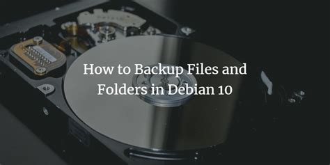 How To Backup Files And Folders In Debian 10 Vitux