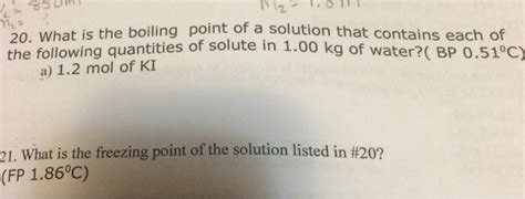 Solved What Is The Boiling Point Of A Solution That Contains