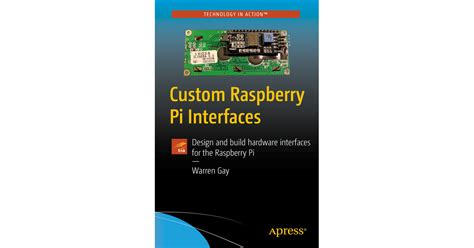 Custom Raspberry Pi Interfaces Design And Build Hardware Interfaces