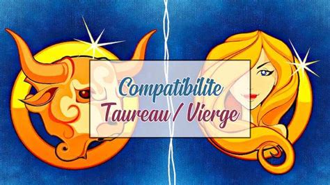 Compatibilité amoureuse Taureau et Vierge