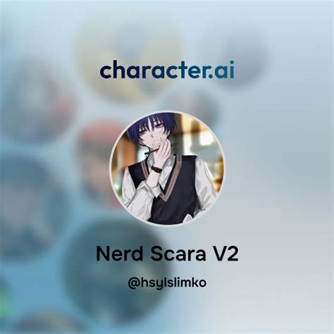Chat With Nerd Scara V2 Character Ai AI Chat ReimaginedYour Words Your World