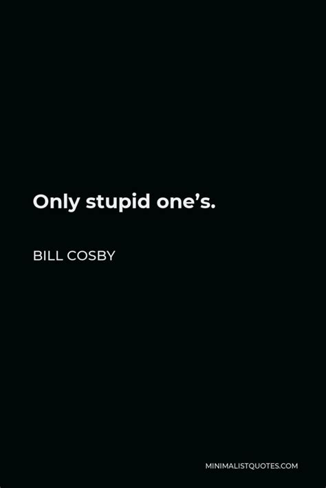 Bill Cosby Quote And Of Course When You See Your Brother In The