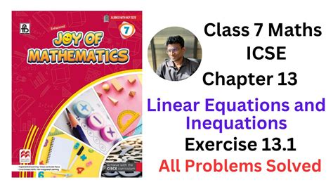 Joy Of Maths Class 7 Chapter 13 Linear Equations And Inequations