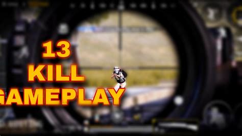 Pubg Mobile 13 Kills Gameplay By Vegeta Gamer Vegetagamer