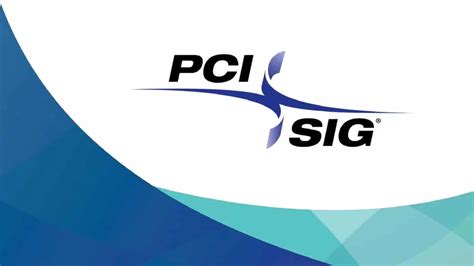 Pci Sig Announces Pci Express 7 0 Specification To Reach 128 Gt S Targeting 2025 Release