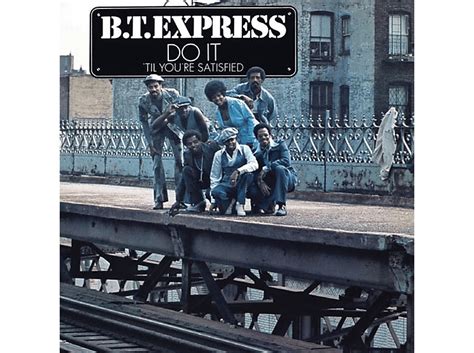 Bt Express Do It Til Youre Satisfied Cd Mediamarkt