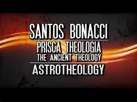 Santos Bonacci Ancient Theology Astrotheology