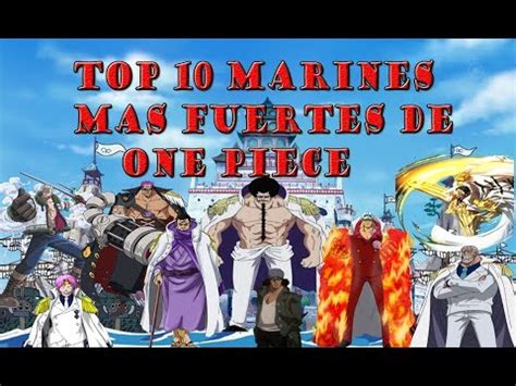 Top 10 Marines Mas Fuertes De One Piece YouTube