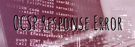 Ocsp Response Error Keira Marcos