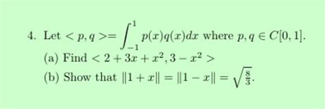 Solved Let Pq∫ 11pxqxdx ﻿where Pq € C 01 A
