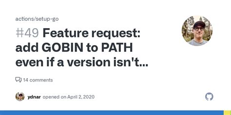 Feature Request Add Gobin To Path Even If A Version Isnt Installed · Issue 49 · Actionssetup