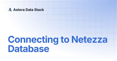 Connecting To Netezza Database Astera Data Stack