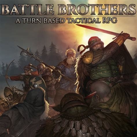 Battle Brothers A Turn Based Tactical Rpg 1499 50 Off Matches