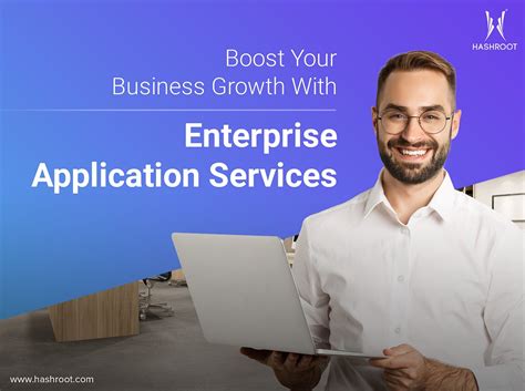 Boost Your Business Growth With Enterprise Application Services
