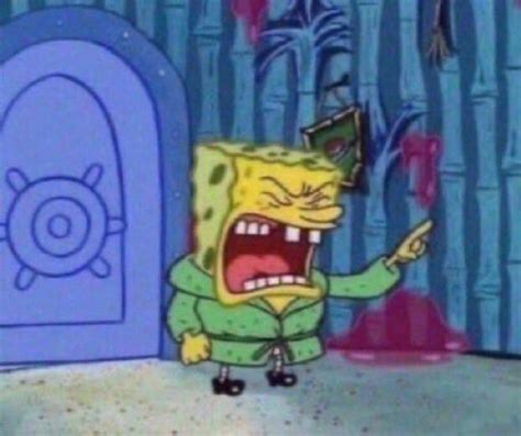 Ah Hell Naw Spotungongbib Wik Oop Fram Hon Nab And He Angiby Rspunchbob