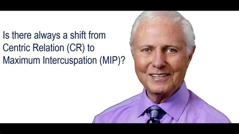 Ask Gordon Is There Always A Shift From Centric Relation Cr To Maximum Intercuspation Mip